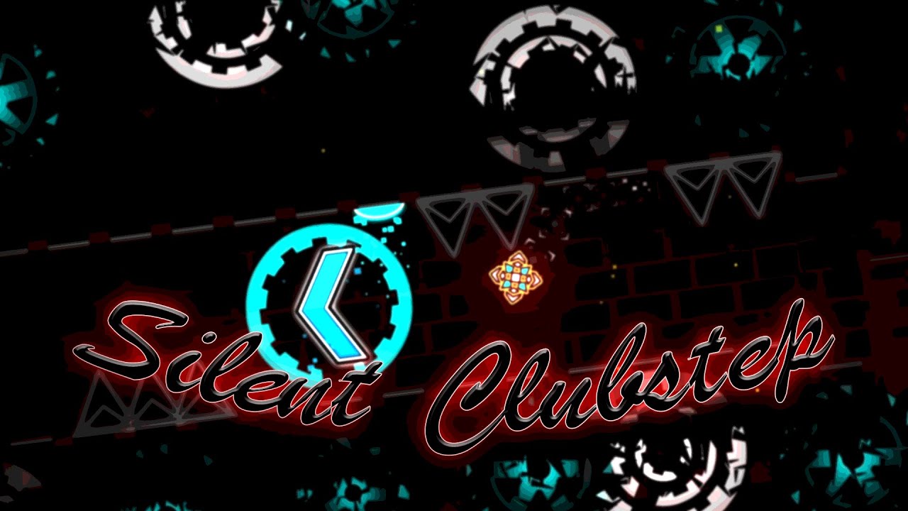 【4K】"Silent Clubstep" by TheRealSailent (Silent Demon) | Geometry Dash ...