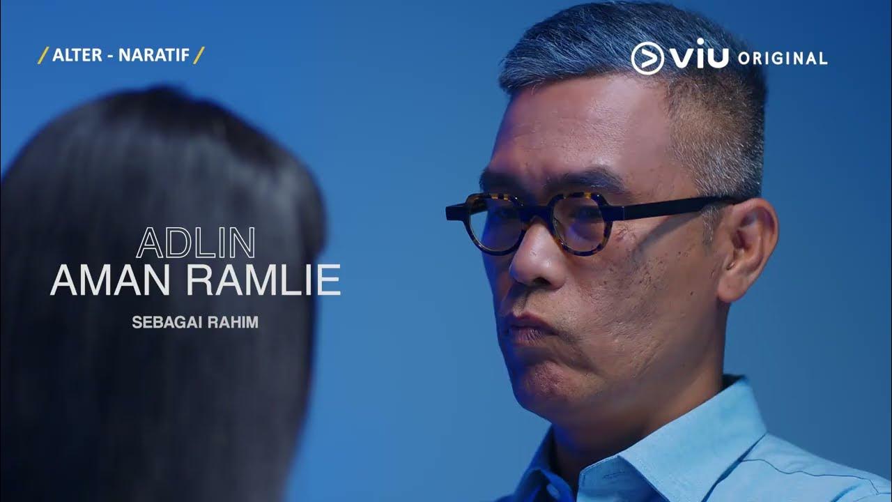 Adlin Aman Ramlie Sebagai Rahim | Alter-Naratif | Viu Original - YouTube