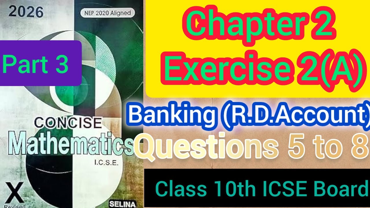 Chapter 2 Banking ( R.D. Account) Exercise 2 Class 10th icse board ...