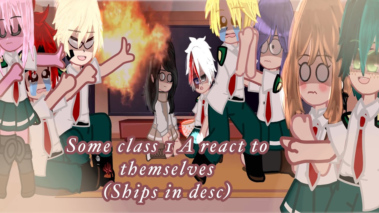 class 1A reacts to themselves |MHA| I’m back! |ships in next part ...