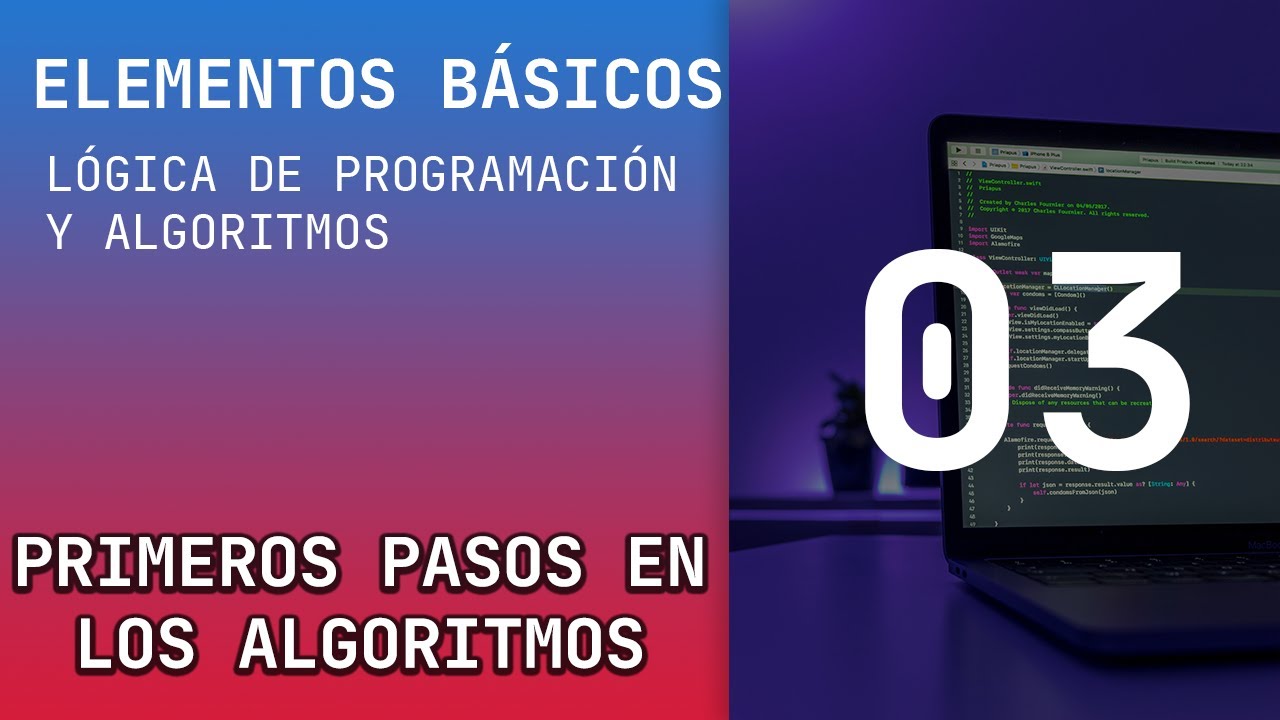 ¿QUÉ NECESITO PARA ESCRIBIR UN ALGORITMO? |03-ELEMENTOS BÁSICOS| LÓGICA DE PROGRAMACIÓN Y ...