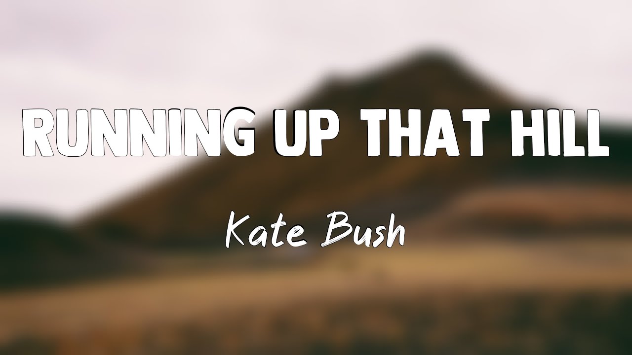 Running Up That Hill (A Deal With God) - Kate Bush (Lyrics Version) 🎹 ...