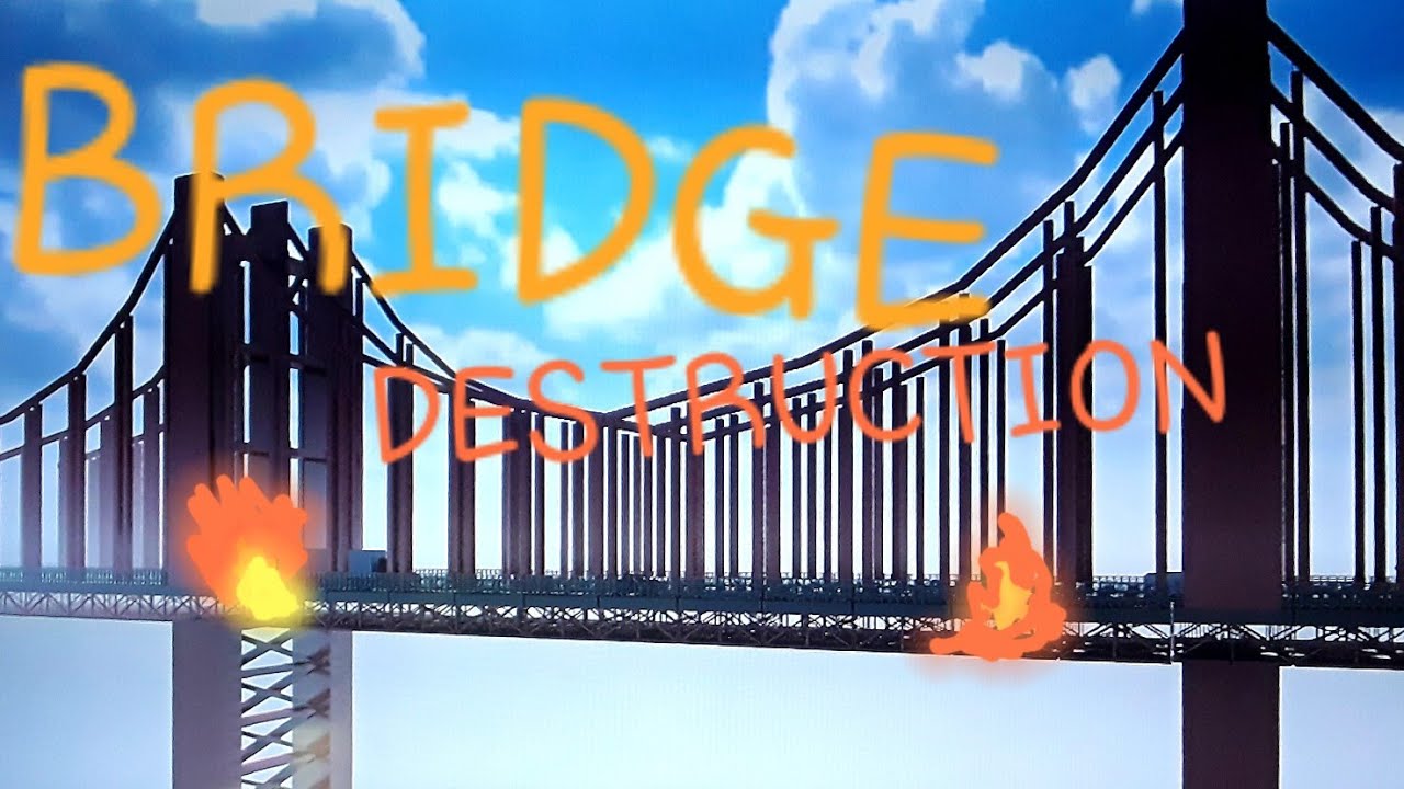 realistic bridge DESTRUCTION - YouTube