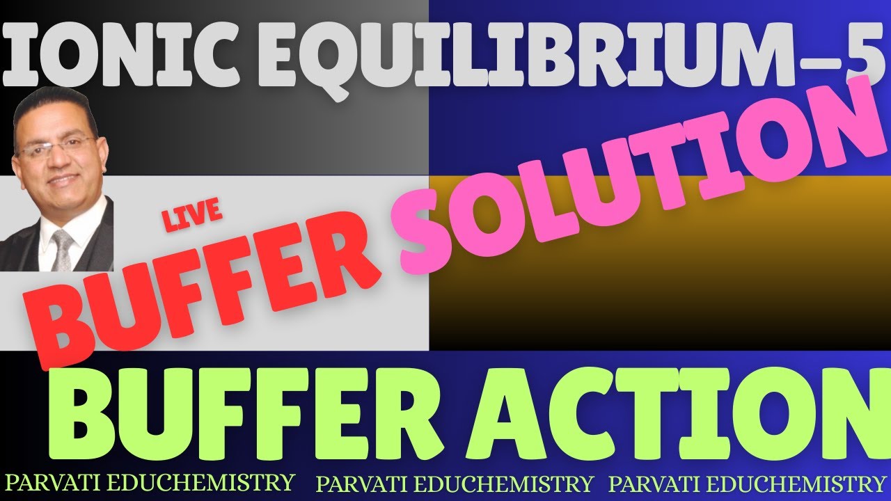 IONIC EQUILIBRIUM-5 | HOTS I BUFFER SOLUTION 11th | JEE-NEET | PARVATI EDUCHEMISTRY - YouTube