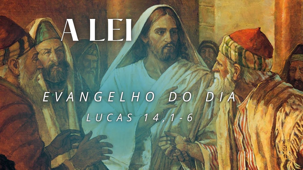 EVANGELHO DO DIA 01/11/2024 - LUCAS 14,1-6 - A LEI - YouTube