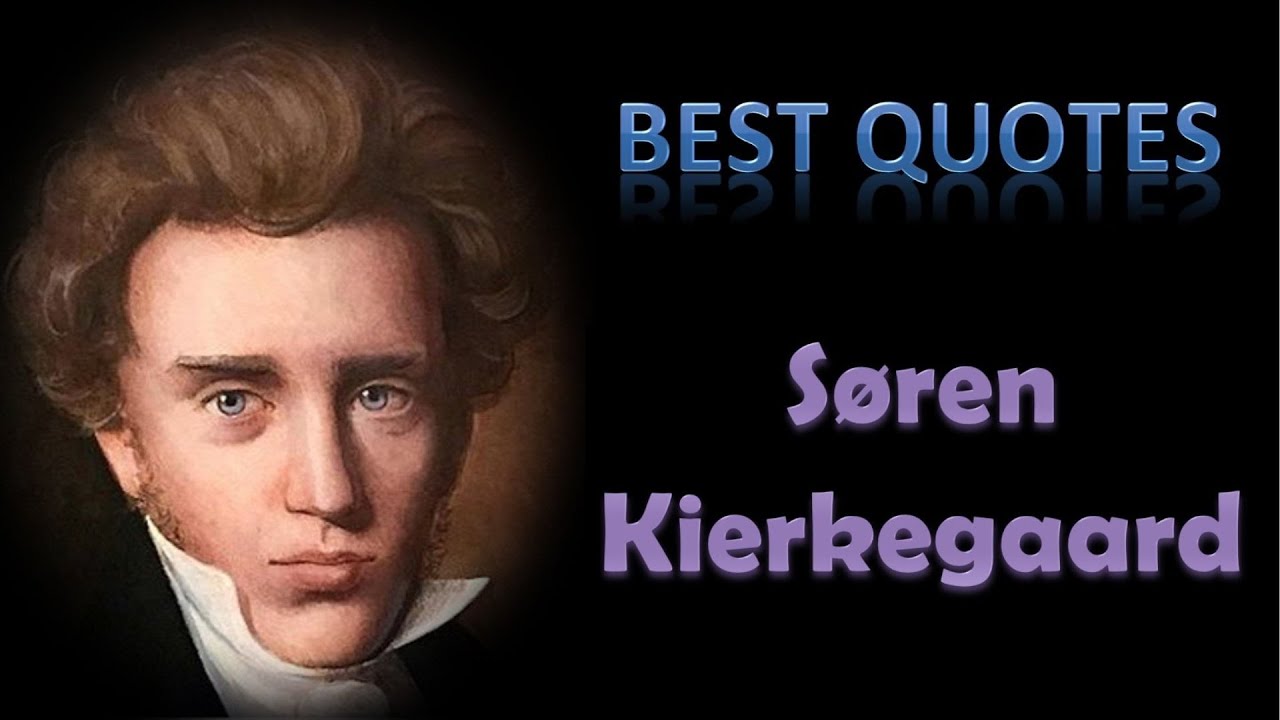 Best Søren Kierkegaard Quotes - YouTube