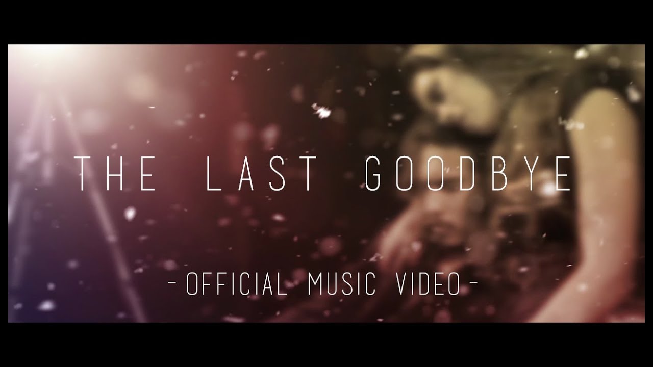 D N F - THE LAST GOODBYE ( Official Music Video ) - YouTube