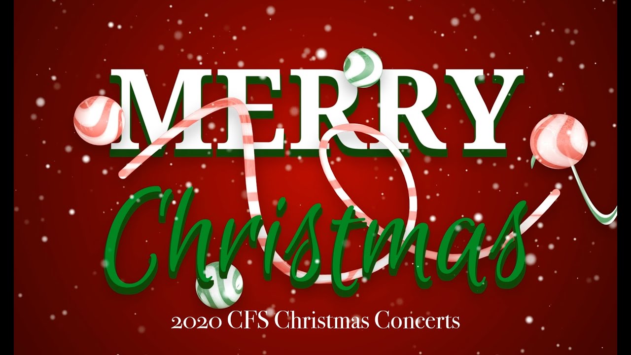 CFS Christmas Concerts 2020 - YouTube
