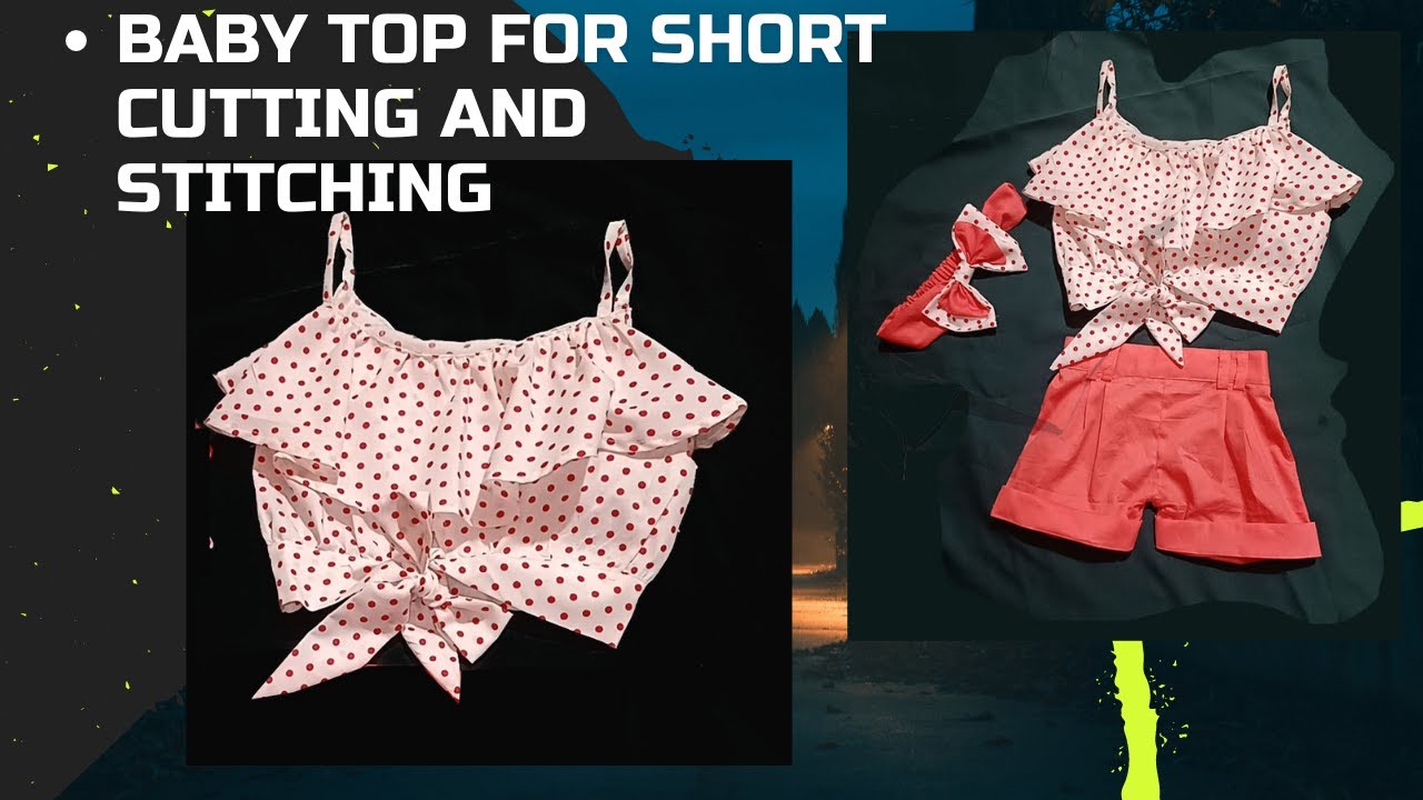 Baby Top Cutting and Stitching for Short - YouTube