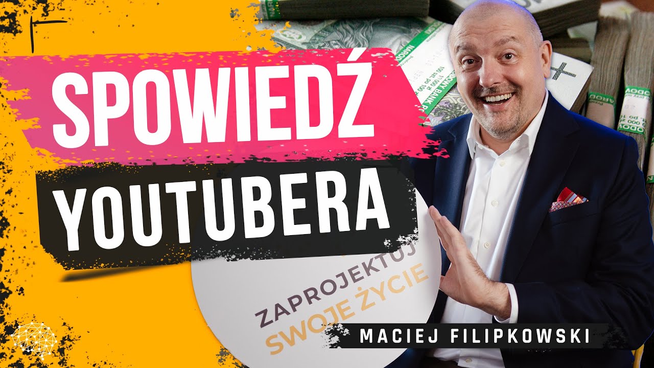 Spowiedź YouTubera - Maciej Filipkowski - YouTube