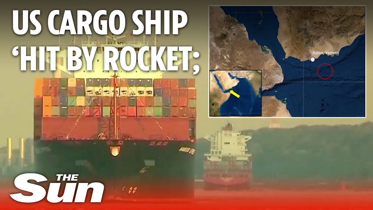 US owned cargo ship 'hit by rocket' near Red Sea off Yemen coast - YouTube