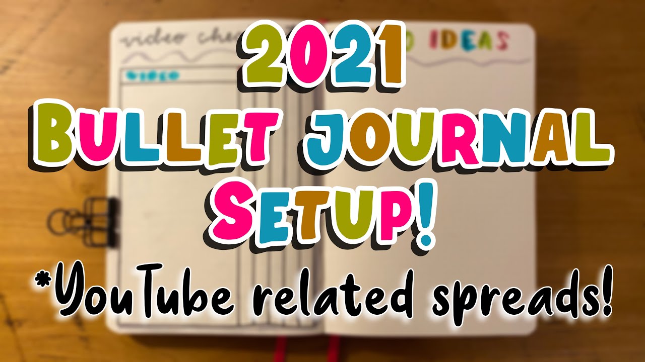 2021 YOUTUBE bullet journal setup! Spreads for YouTubers! - YouTube