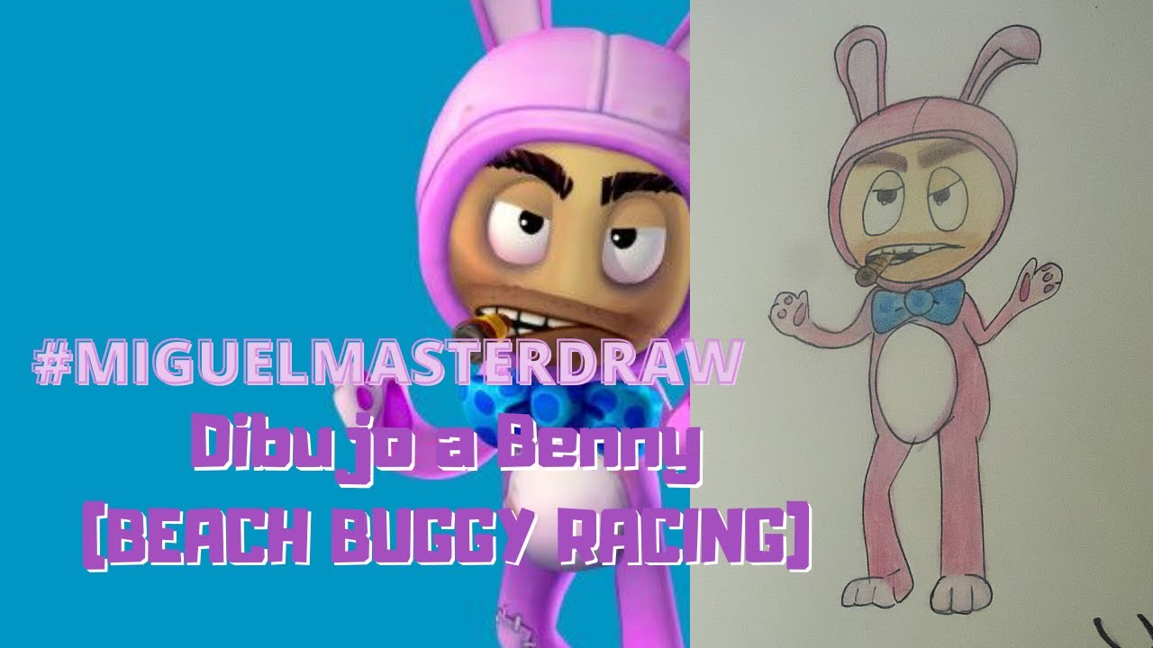 Dibujo a ¨ Benny¨.(Beach Buggy Racing) - YouTube