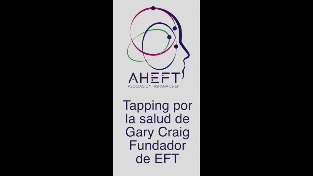 Tapping por la salud de Gary Craig Fundador de EFT - YouTube