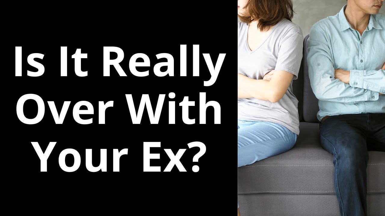 Is It Really Over Or Can you Get Your Ex back? - 6 Factors That ...