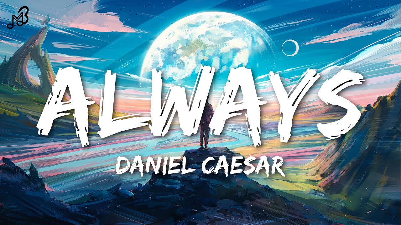 Daniel Caesar - Always (Lyrics) - YouTube