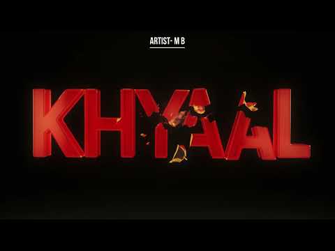 KHYAAL - Official Video | M B | New Punjabi Song 2026