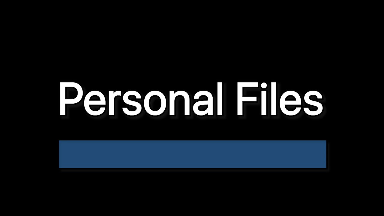 Personal Files - YouTube