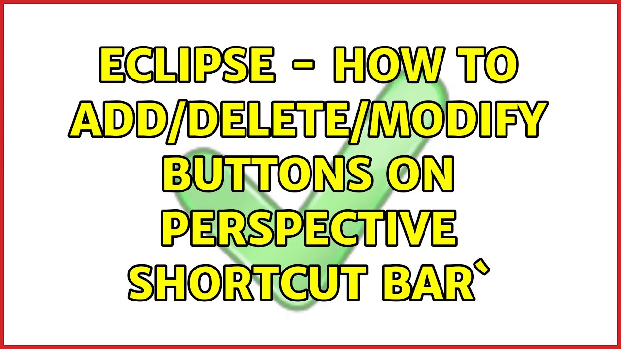 Eclipse - How to Add/Delete/Modify buttons on perspective shortcut bar ...