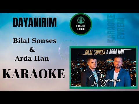 Bilal Sonses & Arda Han - Dayanırım -Karaoke