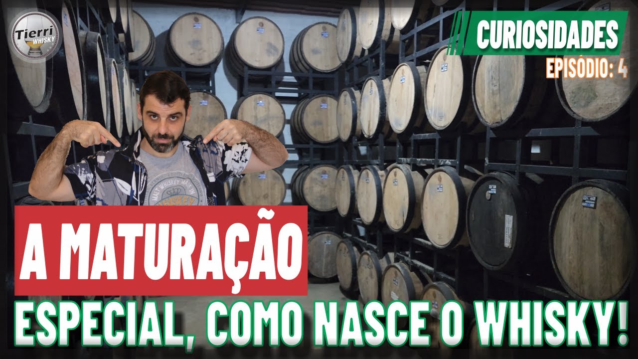 Especial como nasce o whisky! A Maturação EP4 - YouTube