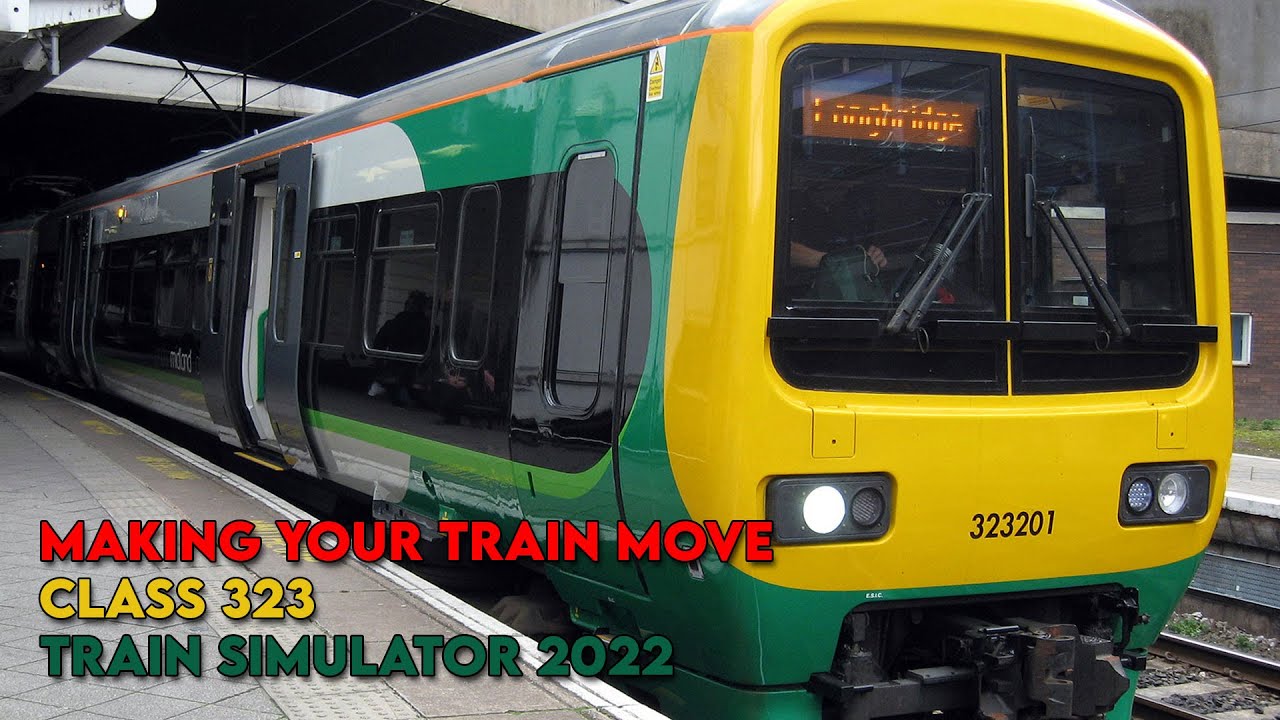 Train Simulator 2022 | Making Your Train Move: Class 323 - YouTube