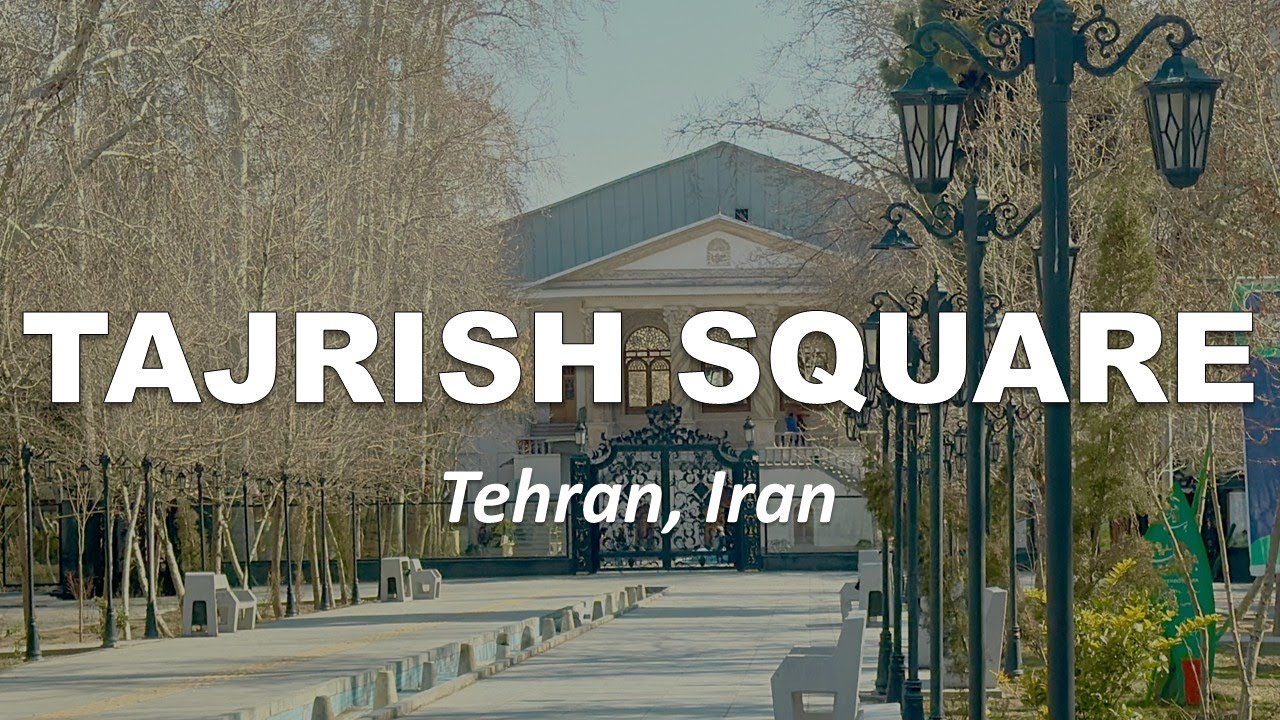 Tajrish Square, Valiasr Street, Tehran, Iran – Walking Tour ...
