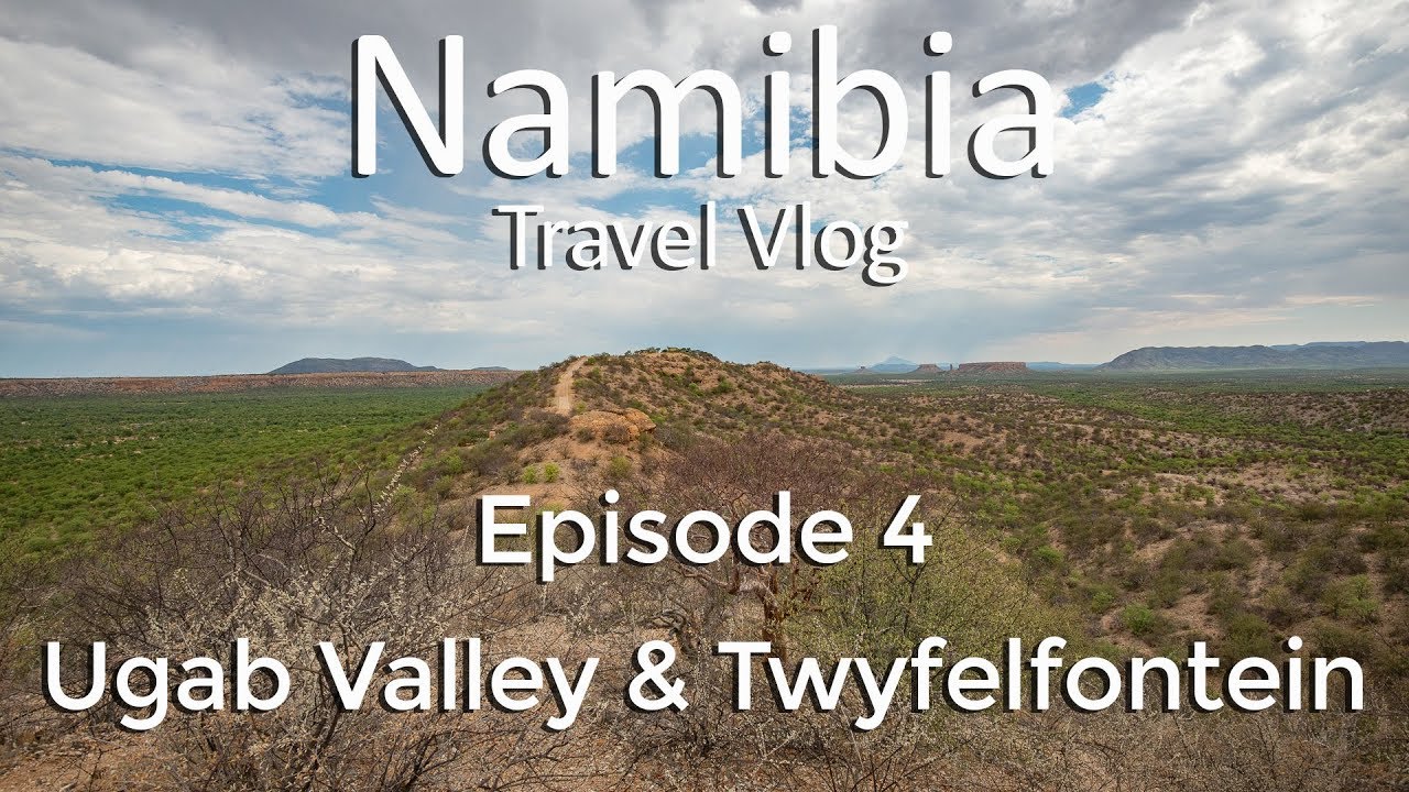 Namibia Travel Vlog: Ep 4: Ugab Valley & Twyfelfontein UNESCO World ...