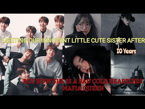 Meeting OUR cute innocent little sister AFTER 10 YEARS but now she is HEARTLESS MAFIA QUEEN PART 1