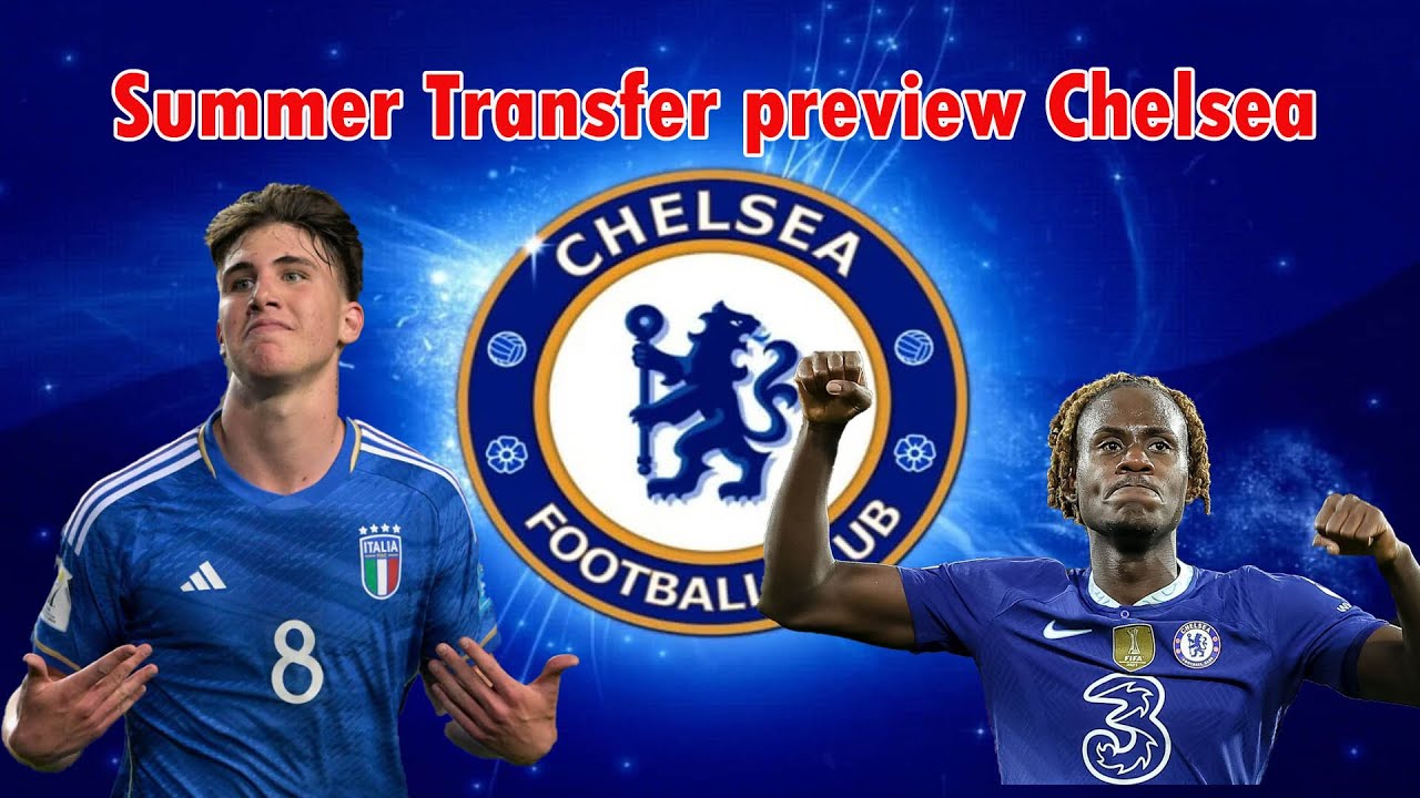 Summer Transfer preview Chelsea - YouTube
