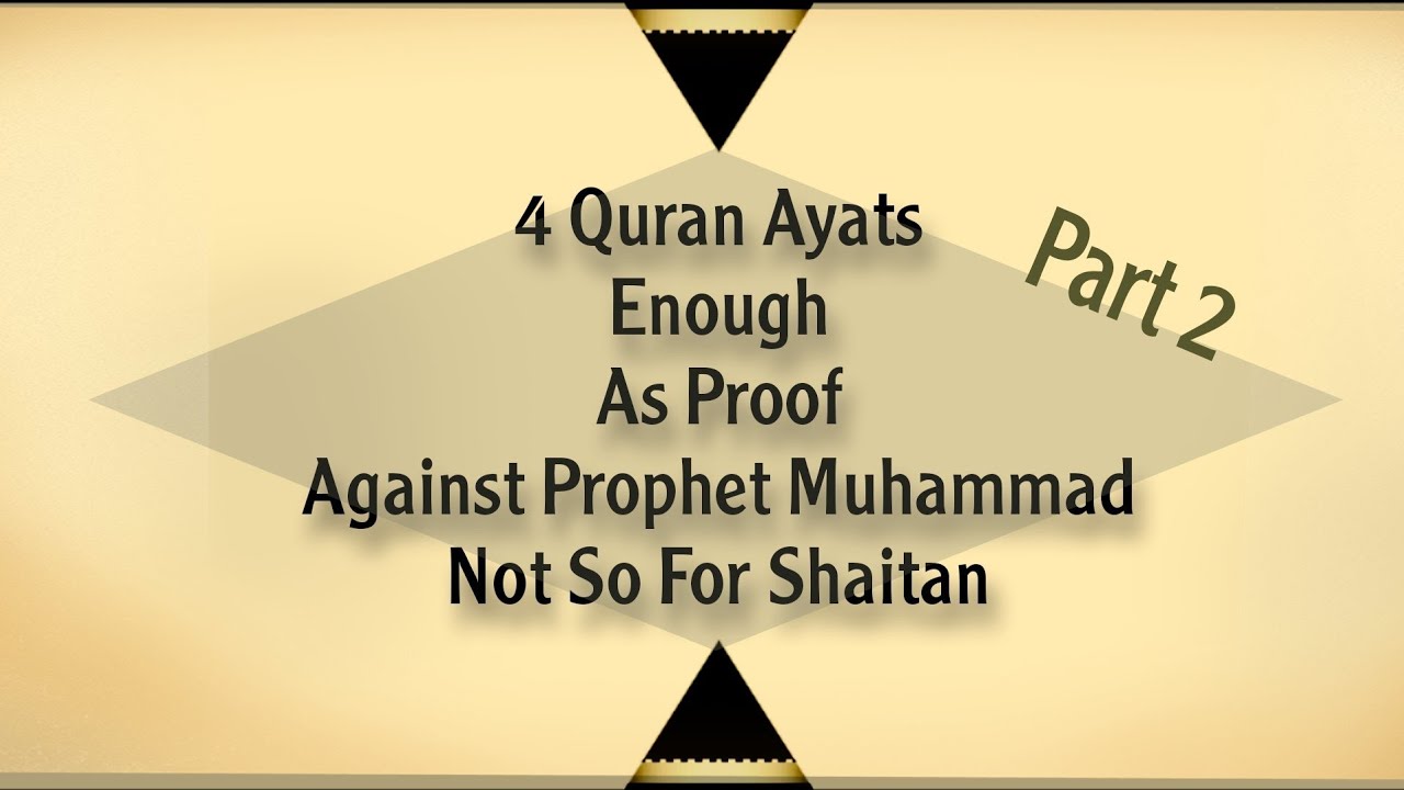 4 Quran Ayats Sufficient Proof Against Rasullillah P2 - YouTube