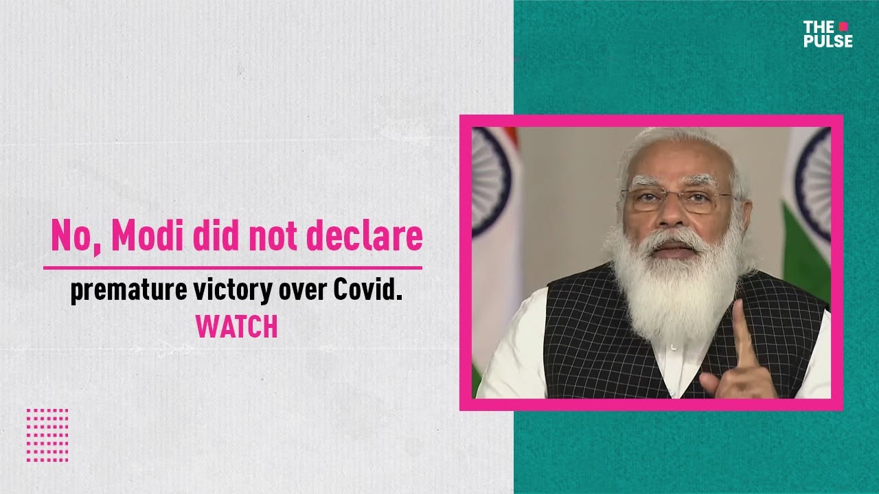 No, Modi did not declare premature victory over Covid. - YouTube