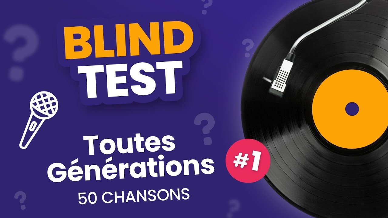 BLIND TEST - Toutes Générations - 50 Chansons - Quiz Musical - YouTube