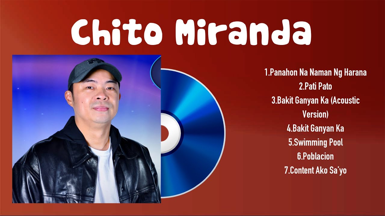 Chito Miranda 🌈 Chito Miranda Best Songs 🌈 Chito Miranda Top Hits 🌈 ...
