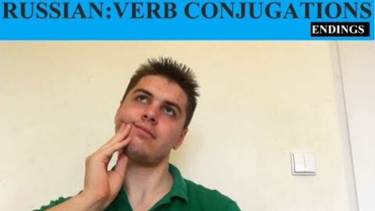 Verbs conjugation in Russian language (endings) - YouTube
