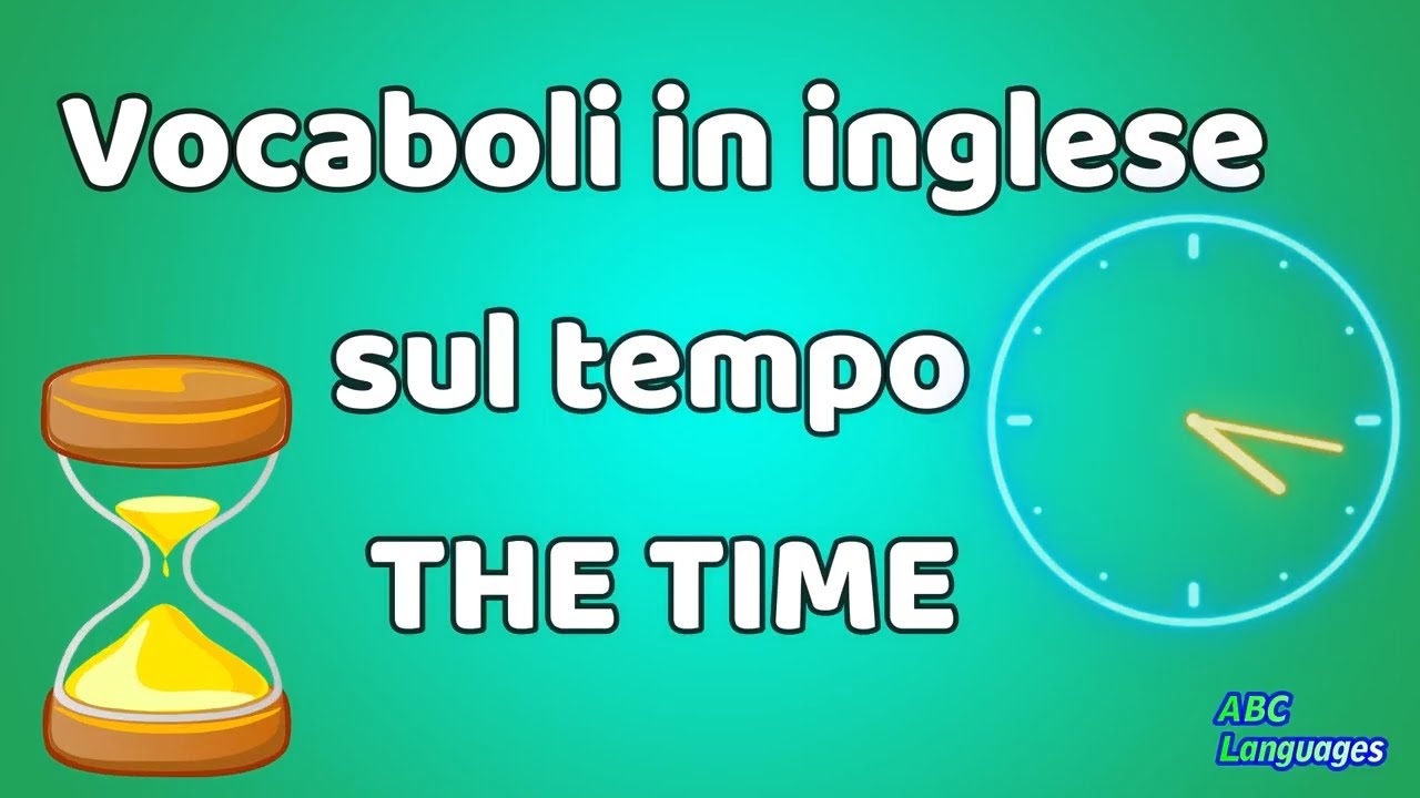 VOCABOLI SUL TEMPO - The Time English vocabulary - YouTube