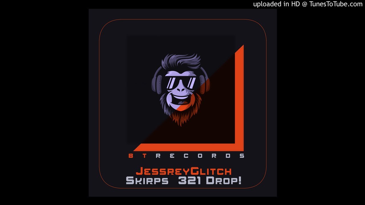 Jessrey Glitch- Skirps 321 Drop! - YouTube