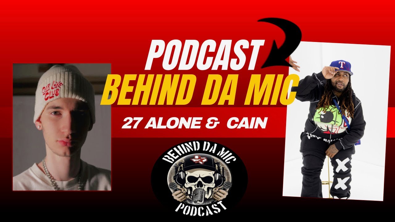 BEHIND DA MIC SPECIAL GUEST 27 ALONE AND CAIN 🎤👌🔥 - YouTube