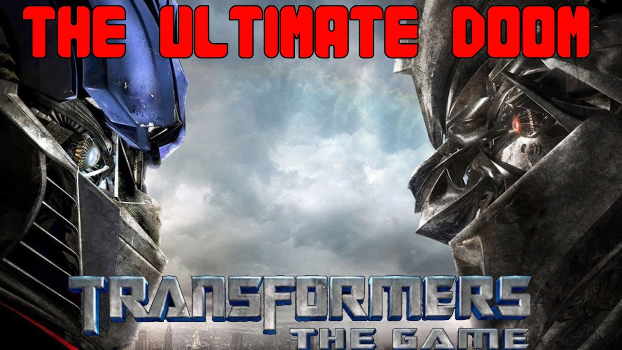 The Ultimate Doom - Transformers: The Game. Part 4 - YouTube