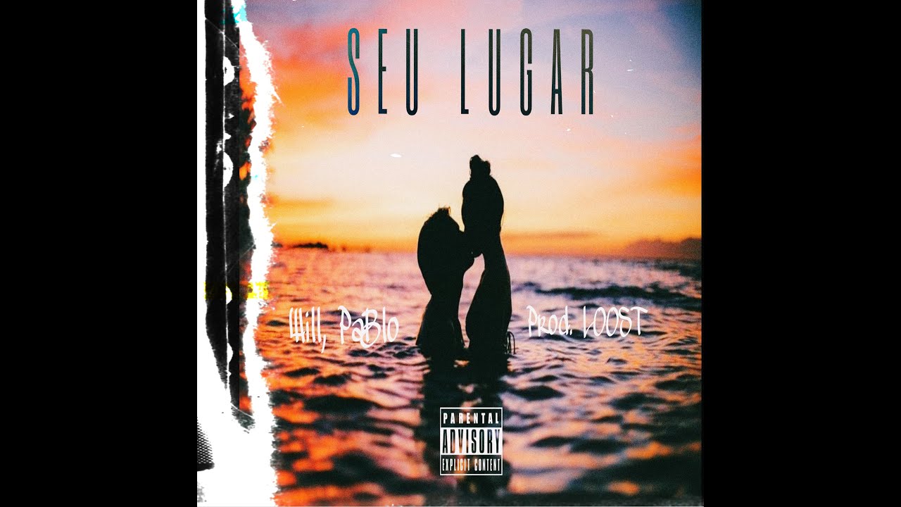 Seu lugar - PaBlo, WiLL ( prod. LOOST ) - YouTube