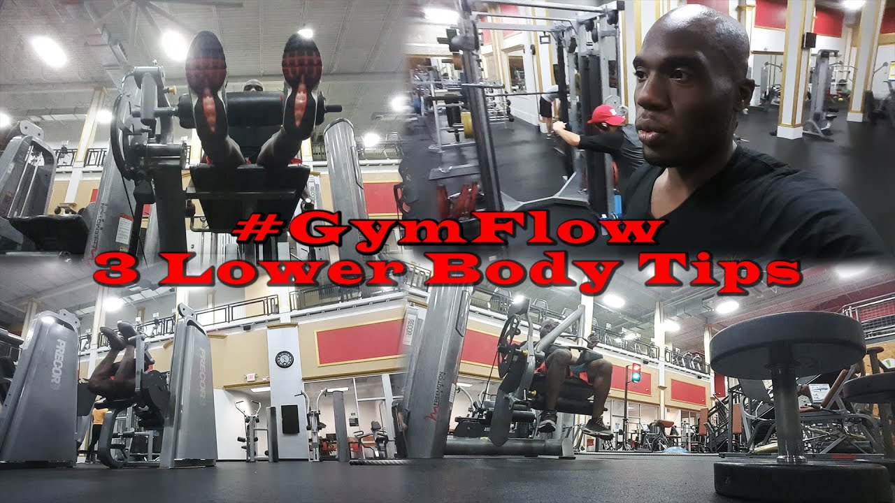 Gym Flow- 3 Lower Body Tips - YouTube
