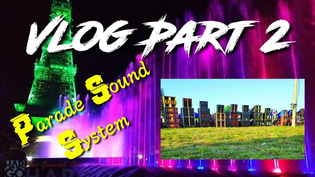 #Vlog Part 2 Parade Sound System Terdasyat - YouTube
