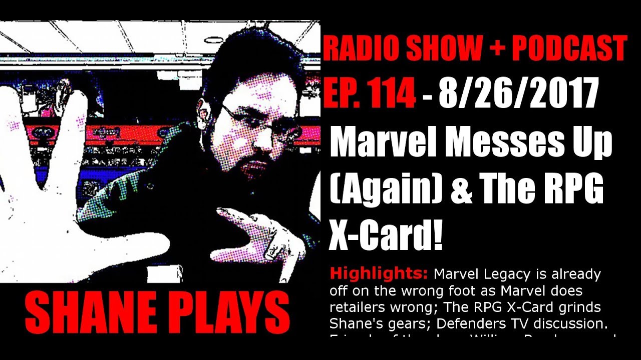Marvel Messes Up (Again) and the RPG X-Card! - Shane Plays Ep. 114 ...
