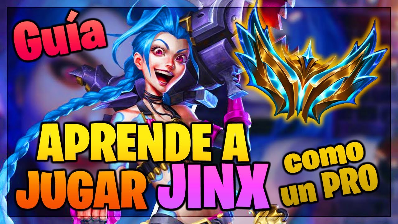 GUÍA DE JINX | Juega JINX como un Retador | Gameplay completo PASO A ...