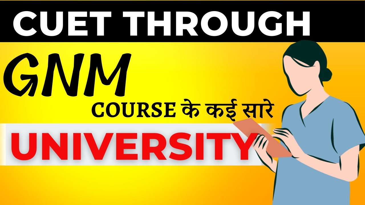 GNM University Through CUET | GNM Private College | Nursing Course ...