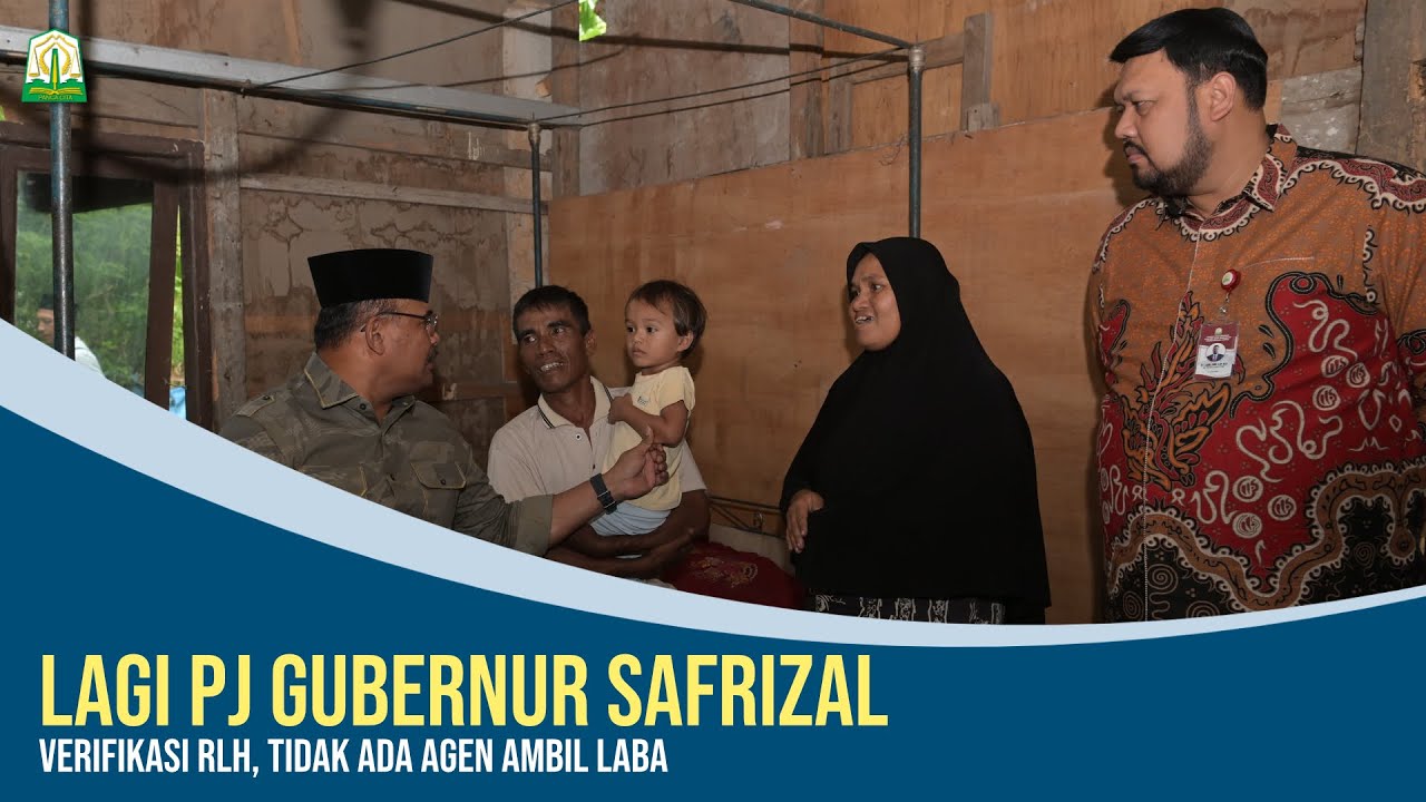 Lagi Pj Gubernur Safrizal Verifikasi RLH, Tidak ada Agen Ambil Laba. - YouTube
