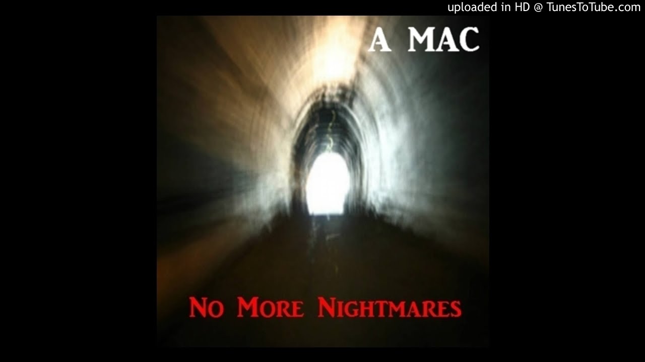 A MAC - No More Nightmares (Open Verse) - YouTube