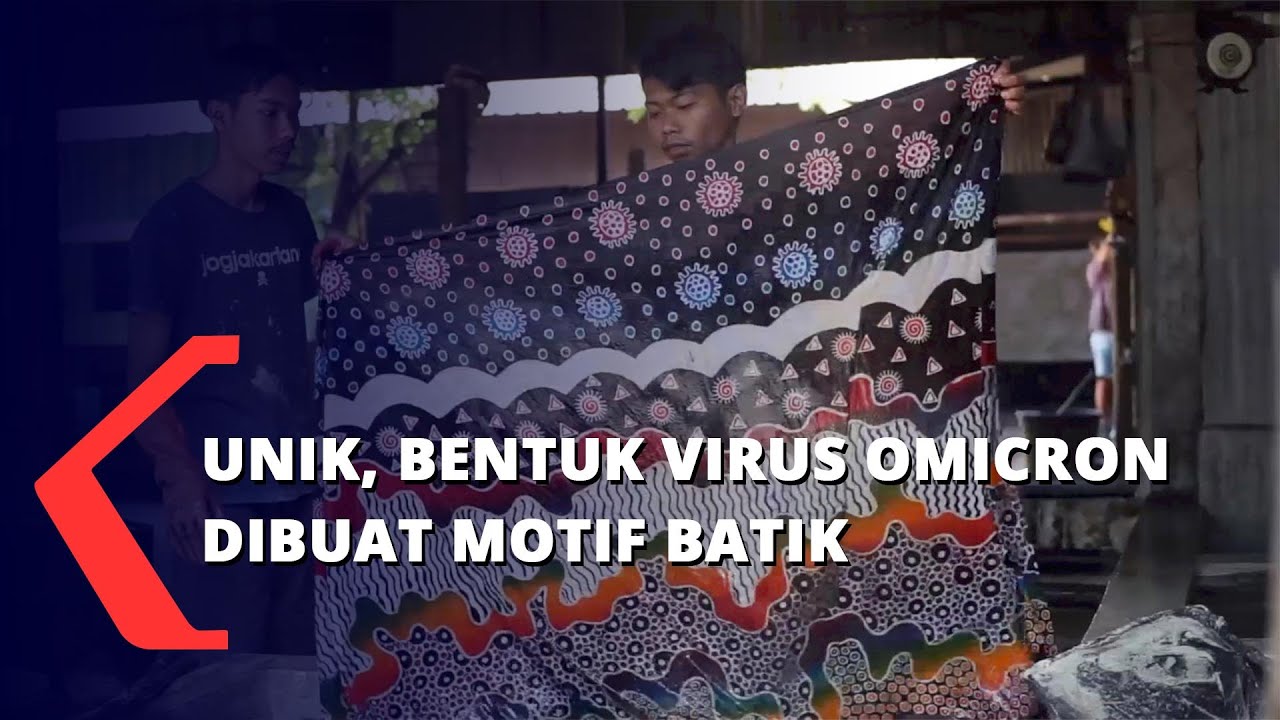 Unik, Virus Omicron Dibuat Motif Batik - YouTube