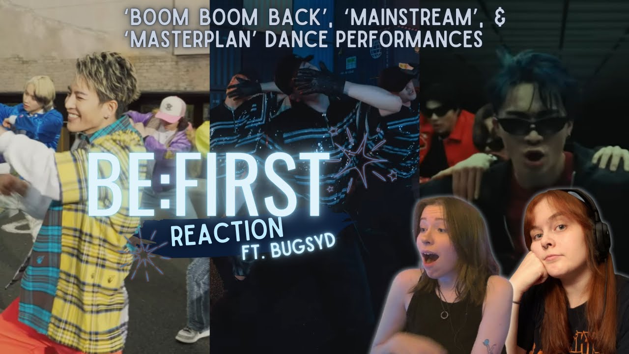 BE:FIRST REACTION!! | 'Boom Boom Back', 'Mainstream', & 'Masterplan' Dance Performances - YouTube