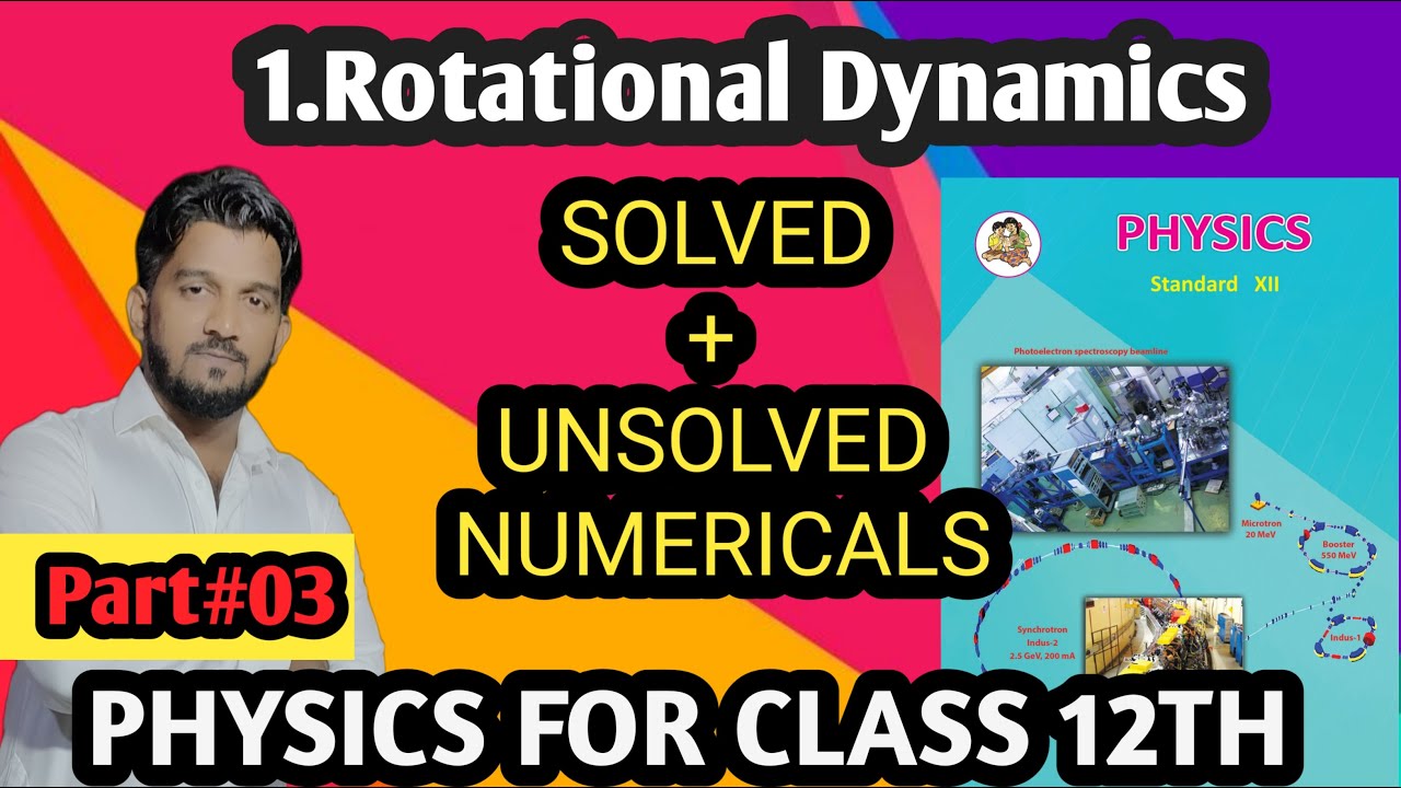 Rotational Dynamics || Solved + Unsolved Numericals #3 || By Physics -k ...